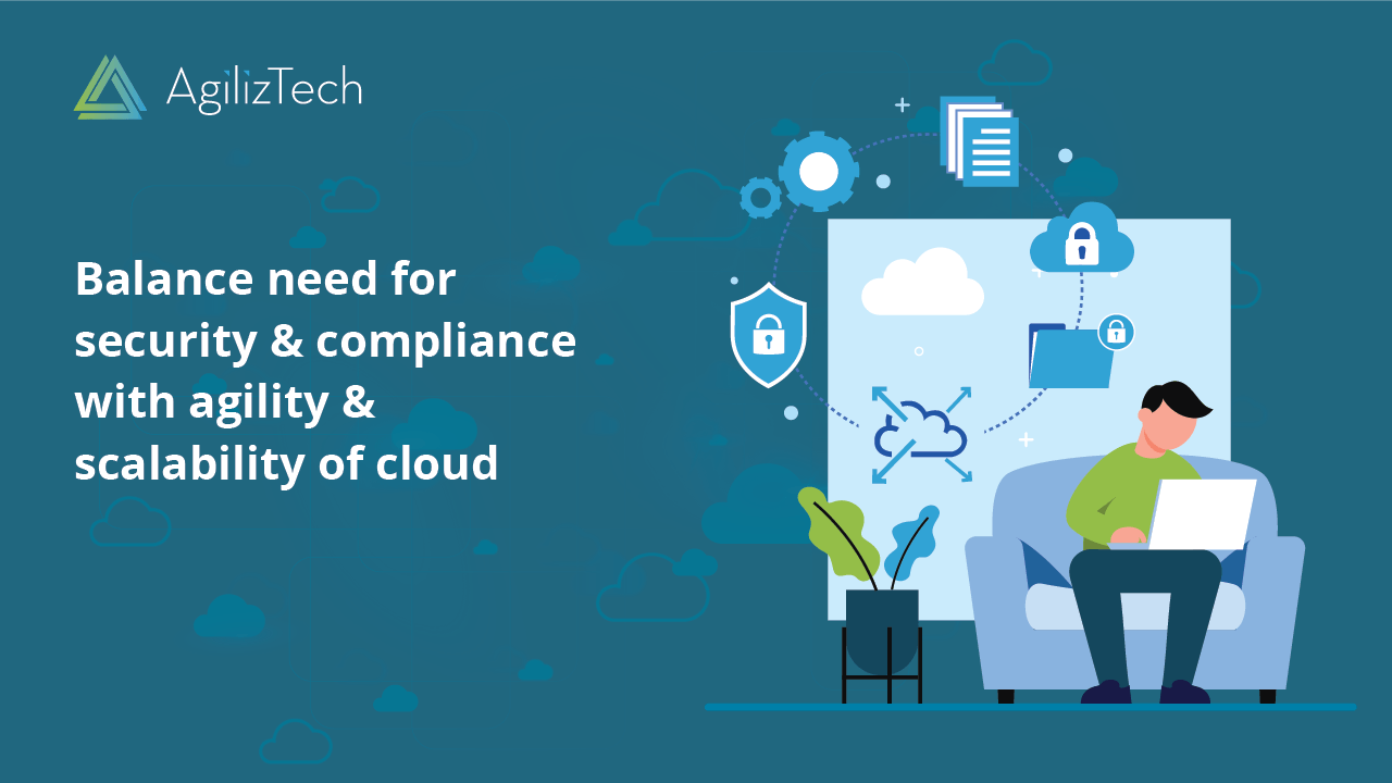 How to effectively balance need for security and compliance with ...