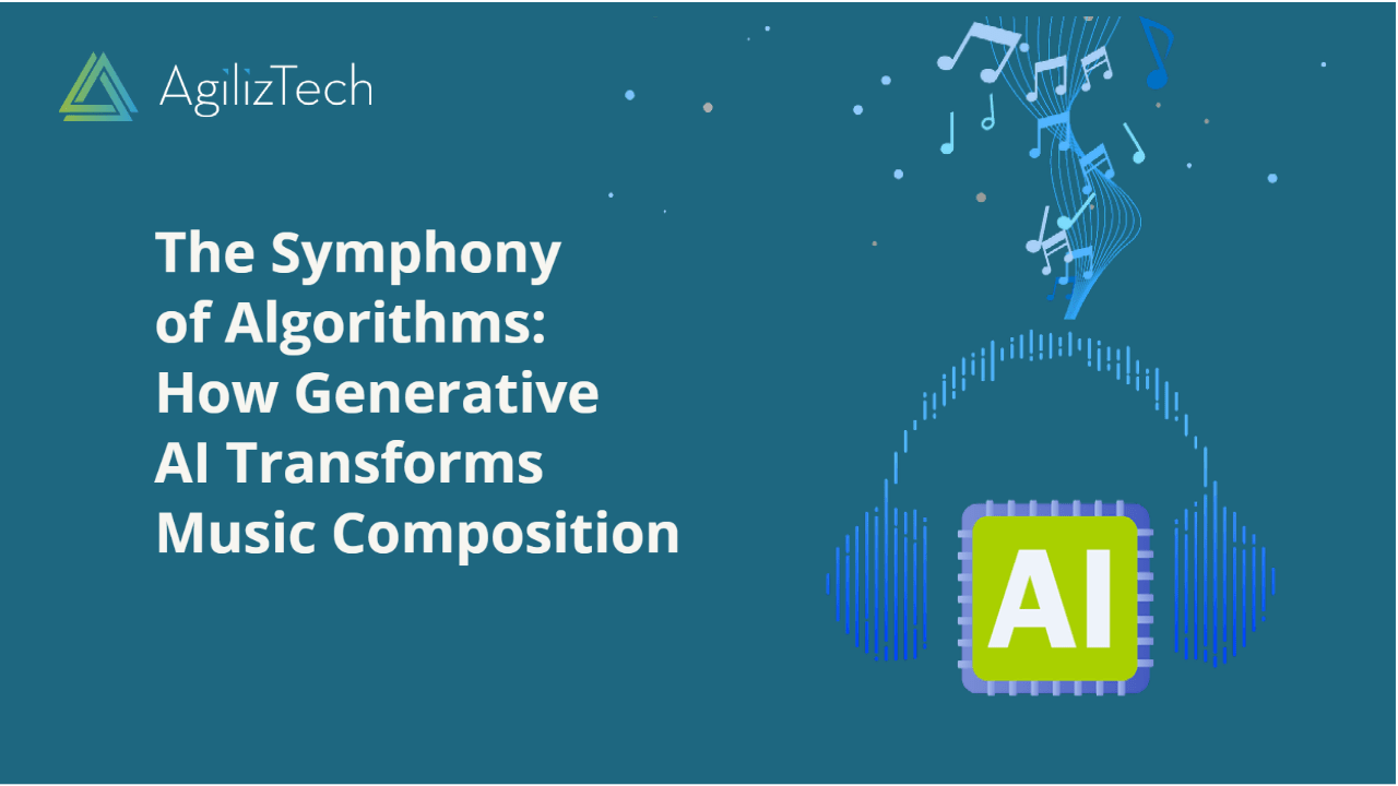 Generative Ai In Music The New Composer In Town Agiliztech 