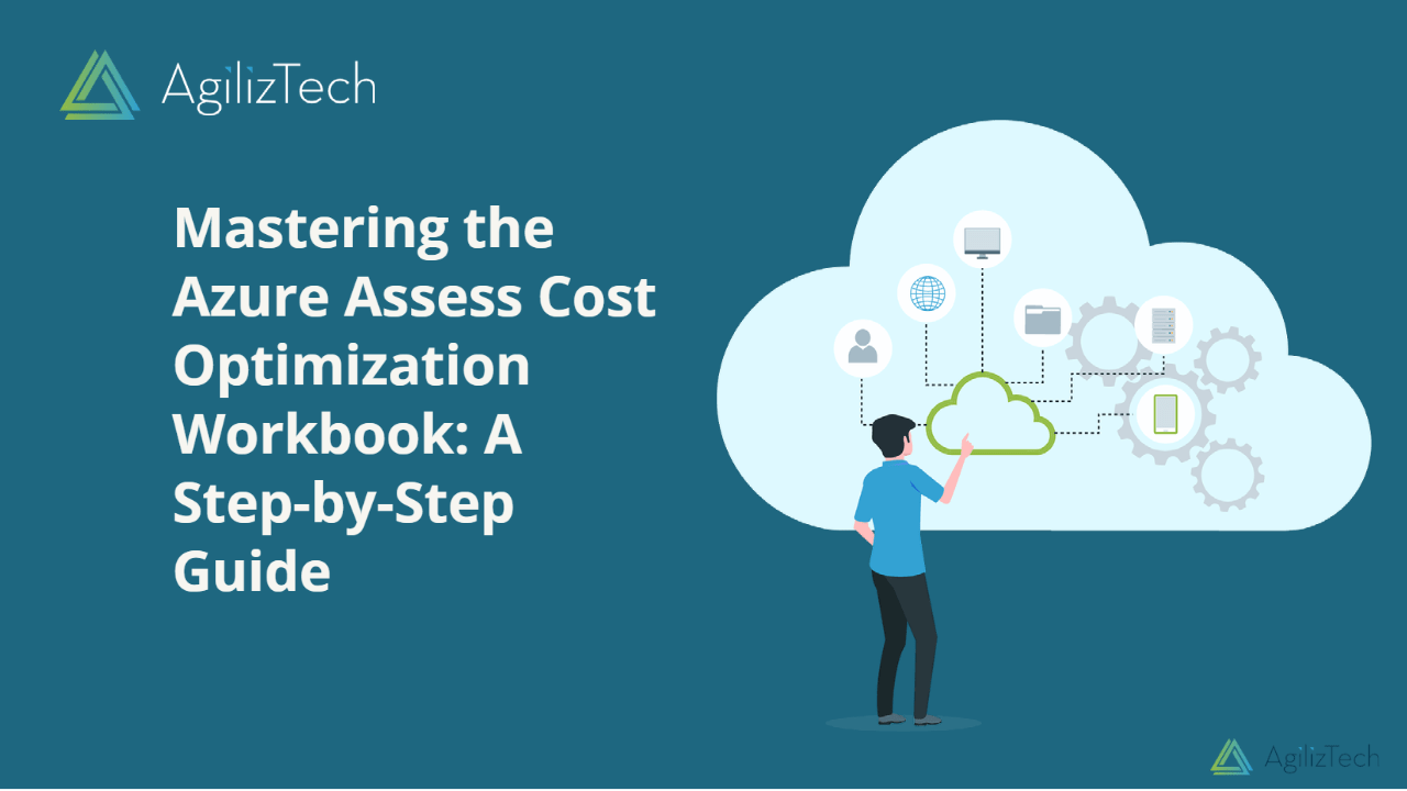 How-To use Azure Cost Optimization Workbook - AgilizTech